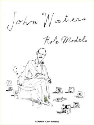 楽天ブックス: Role Models - John Waters - 9781400147038 : 洋書
