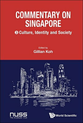 楽天ブックス: Commentary on Singapore, Volume 3: Culture, Identity and ...