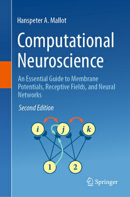 楽天ブックス: Computational Neuroscience: An Essential Guide to Membrane Potentials, Receptive Fields ...