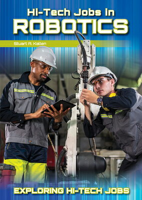 楽天ブックス: Hi-Tech Jobs in Robotics - Stuart A. Kallen - 9781678207069 : 洋書
