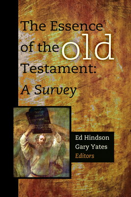 楽天ブックス: The Essence of the Old Testament: A Survey - Ed Hindson ...