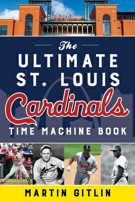 楽天ブックス: The Ultimate St. Louis Cardinals Time Machine Book - Martin ...