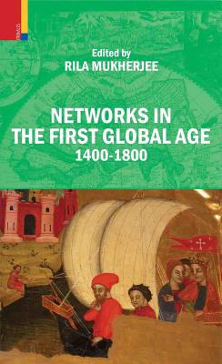 楽天ブックス: Networks in the First Global Age 1400-1800 - Rila Mukherjee ...