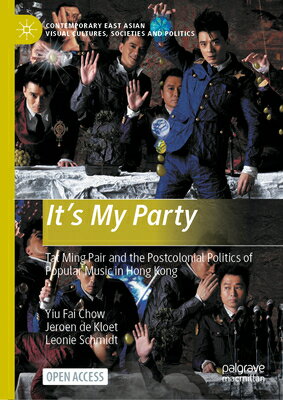 楽天ブックス: It's My Party: Tat Ming Pair and the Postcolonial Politics of ...