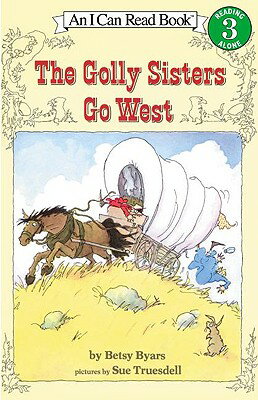 楽天ブックス: The Golly Sisters Go West - Betsy Cromer Byars - 9780833547095 : 洋書