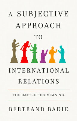 楽天ブックス: A Subjective Approach to International Relations: The Battle ...