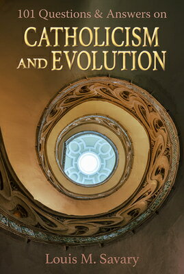 楽天ブックス: 101 Q&A Catholicism and Evolution - Louis M. Savary ...