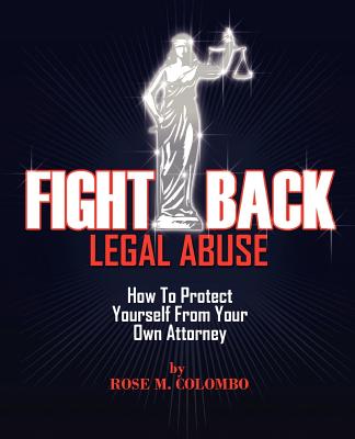 楽天ブックス: Fight Back Legal Abuse: How to Protect Yourself from Your Own ...