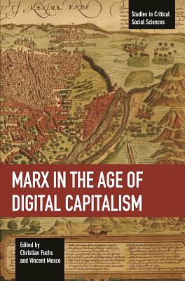 楽天ブックス: Marx in the Age of Digital Capitalism - Christian Fuchs ...