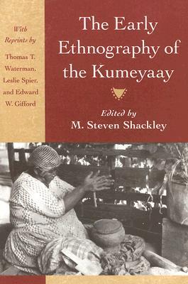 楽天ブックス: The Early Ethnography of the Kumeyaay - M. Steven Shackley ...