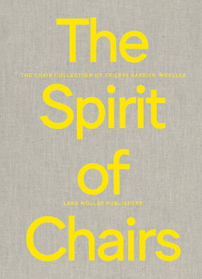 楽天ブックス: The Spirit of Chairs: The Chair Collection of Thierry Barbier ...
