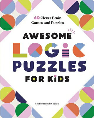 楽天ブックス: Awesome Logic Puzzles for Kids: 60 Clever Brain Games and ...