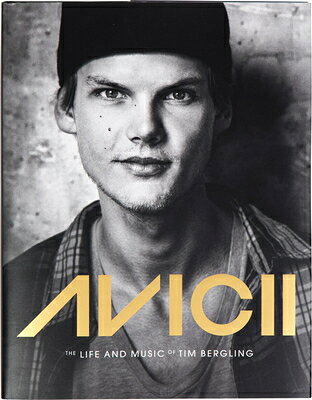 楽天ブックス: Avicii: The Life and Music of Tim Bergling (Electronic Music ...