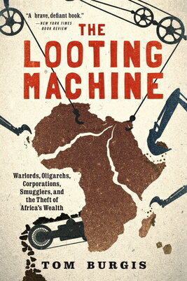 楽天ブックス: The Looting Machine: Warlords, Oligarchs, Corporations ...