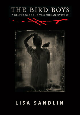 楽天ブックス: The Bird Boys - Lisa Sandlin - 9781947627130 : 洋書