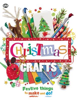 楽天ブックス: Christmas Crafts: Festive Things to Make and Do! - Danielle ...