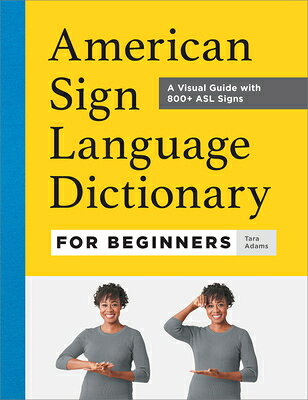 楽天ブックス: American Sign Language Dictionary for Beginners: A Visual Guide ...