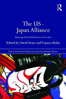 楽天ブックス: The US-Japan Alliance: Balancing Soft and Hard Power in East ...
