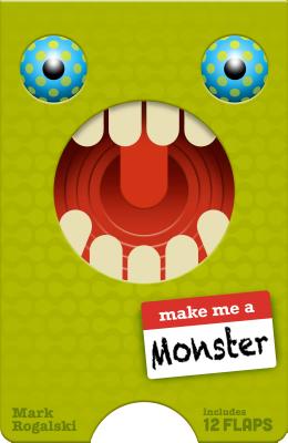 楽天ブックス: Make Me a Monster: (Juvenile Fiction, Kids Novelty Book, Children's Monster Book ...