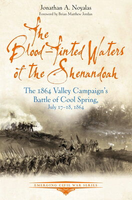 楽天ブックス: The Blood-Tinted Waters of the Shenandoah: The 1864 Valley ...