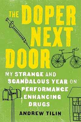 楽天ブックス: The Doper Next Door: My Strange and Scandalous Year on ...