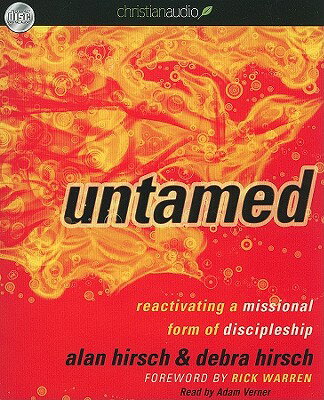 楽天ブックス: Untamed: Reactivating a Missional Form of Discipleship - Debra ...