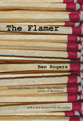 楽天ブックス: The Flamer - Ben Rogers - 9781936097173 : 洋書