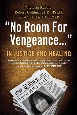 楽天ブックス: No Room for Vengeance: In Justice and Healing - Victoria Ruvolo ...