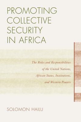 楽天ブックス: Promoting Collective Security in Africa: The Roles and ...