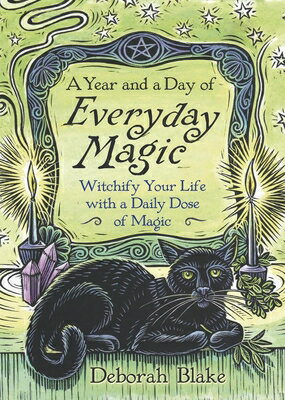 楽天ブックス: A Year and a Day of Everyday Magic: Witchify Your Life with a ...
