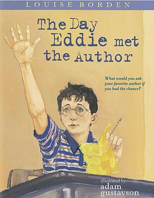 楽天ブックス: The Day Eddie Met the Author - Louise Borden - 9780689867200 : 洋書