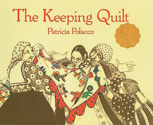 楽天ブックス: The Keeping Quilt - Patricia Polacco - 9780756917203 : 洋書