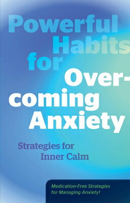 楽天ブックス: Powerful Habits for Overcoming Anxiety: Strategies for Inner ...