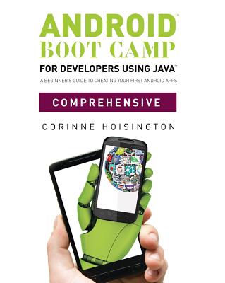 楽天ブックス: Android Boot Camp for Developers Using Java, Comprehensive: A ...