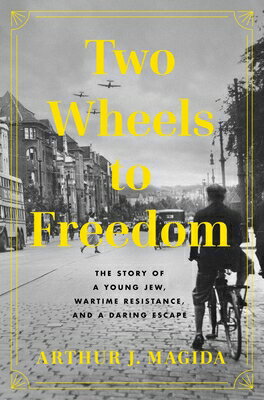楽天ブックス: Two Wheels to Freedom: The Story of a Young Jew, Wartime ...