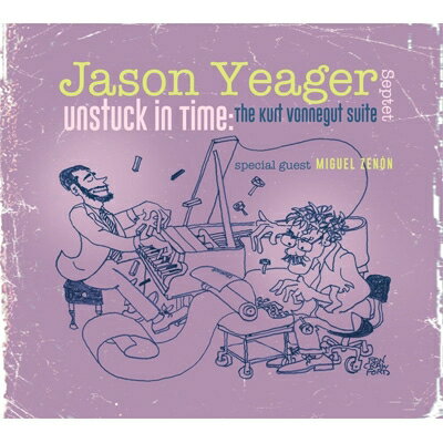 楽天ブックス: 【輸入盤】Unstuck In Time - Jason Yeager - 0016728167222 : CD
