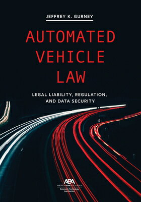 楽天ブックス: Automated Vehicle Law: Legal Liability, Regulation, and Data ...