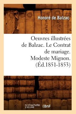 楽天ブックス: Oeuvres Illustres de Balzac. Le Contrat de Mariage. Modeste Mignon. (d.1851-1853 ...