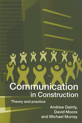 楽天ブックス: Communication in Construction: Theory and Practice - Andrew ...