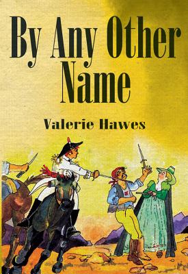 楽天ブックス: By Any Other Name - Valerie Hawes - 9781849637237 : 洋書