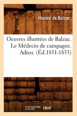 楽天ブックス: Oeuvres Illustres de Balzac. Le Mdecin de Campagne. Adieu. (d ...