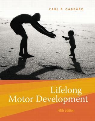 楽天ブックス: Lifelong Motor Development - Carl P. Gabbard - 9780805327243 : 洋書