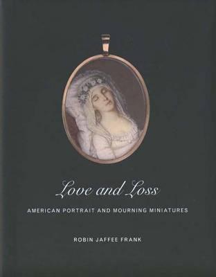 楽天ブックス: Love and Loss: American Portrait and Mourning Miniatures[洋書 ...