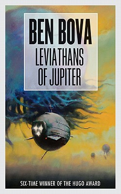 楽天ブックス: Leviathans of Jupiter - Ben Bova - 9780765357250 : 洋書