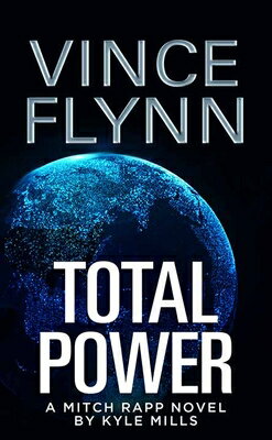 楽天ブックス: Total Power: A Mitch Rapp Novel by Kyle Mills - Vince Flynn ...