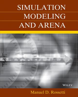 楽天ブックス: Simulation Modeling and Arena - Manuel D. Rossetti - 9780470097267 : 洋書