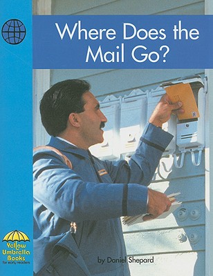 楽天ブックス: Where Does the Mail Go? - Daniel Shepard - 9780736817271 : 洋書