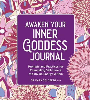 楽天ブックス: Awaken Your Inner Goddess: A Journal: Prompts and Practices for Channeling Self-Love ...