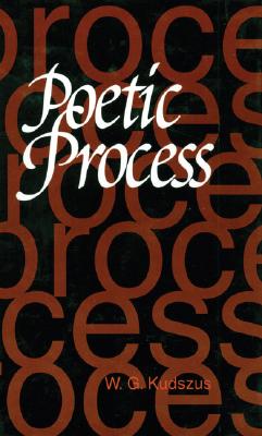 楽天ブックス: Poetic Process - W. G. Kudszus - 9780803227279 : 洋書