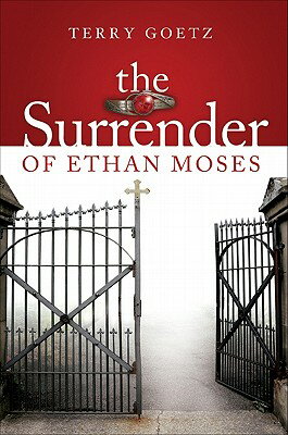 楽天ブックス: The Surrender of Ethan Moses - Terry Goetz - 9781617397301 : 洋書